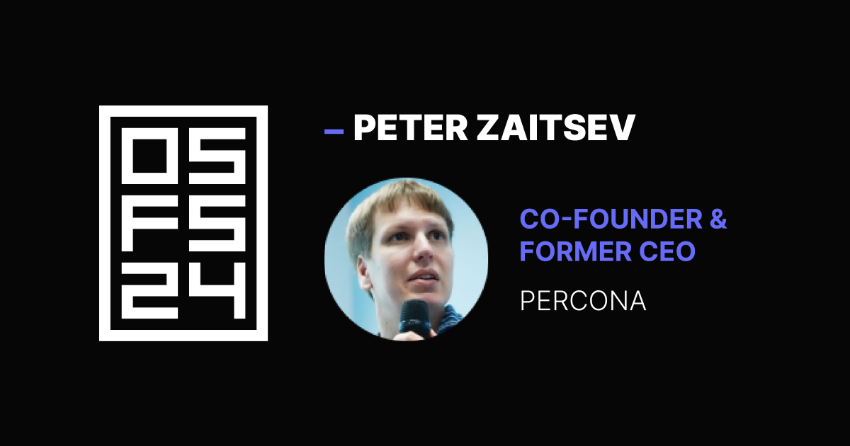 Peter Zaitsev | Open Source Founders Summit
